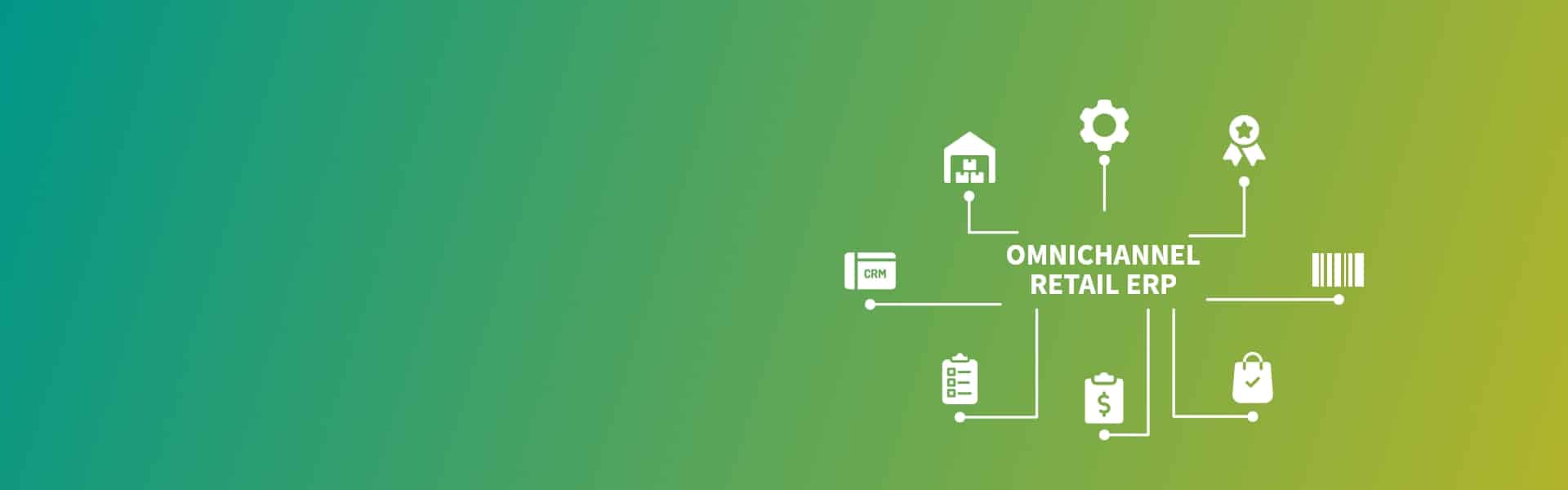 What is Omnichannel retail ERP? Benefits of Omnichannel Retail ERP.